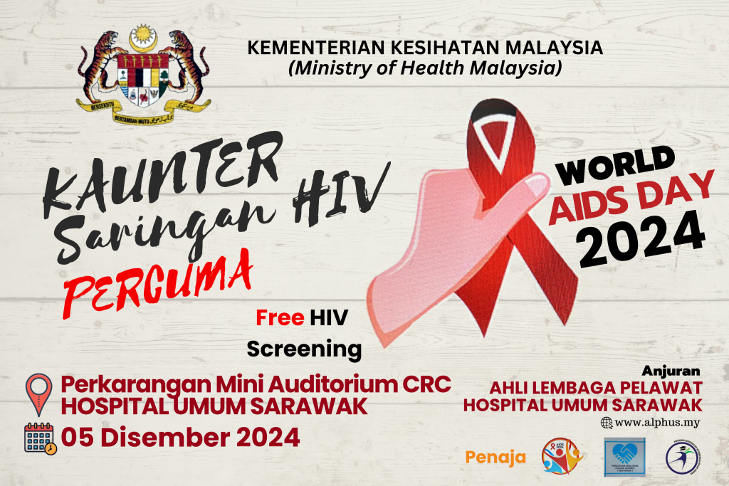 Kaunter Saringan Percuma Sempena Sambutan Hari AIDS Sedunia 2024 di HUS – Lembaga Pelawat ...